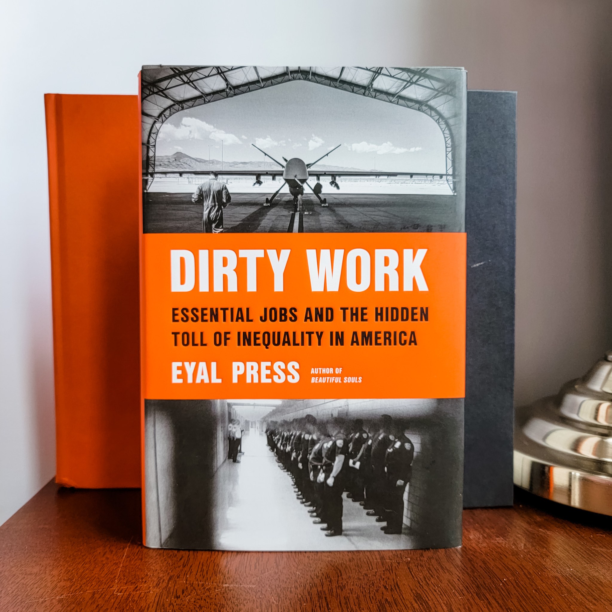 Dirty Work: Essential Jobs and the Hidden Toll of Inequality in America ...